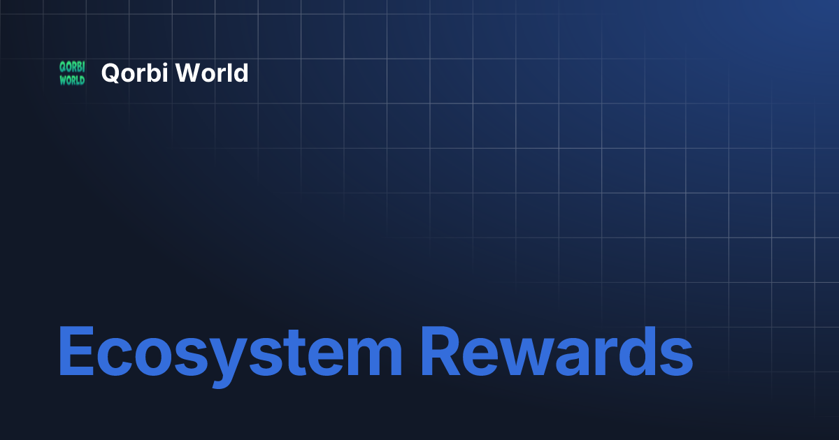 Ecosystem Rewards | Qorbi World